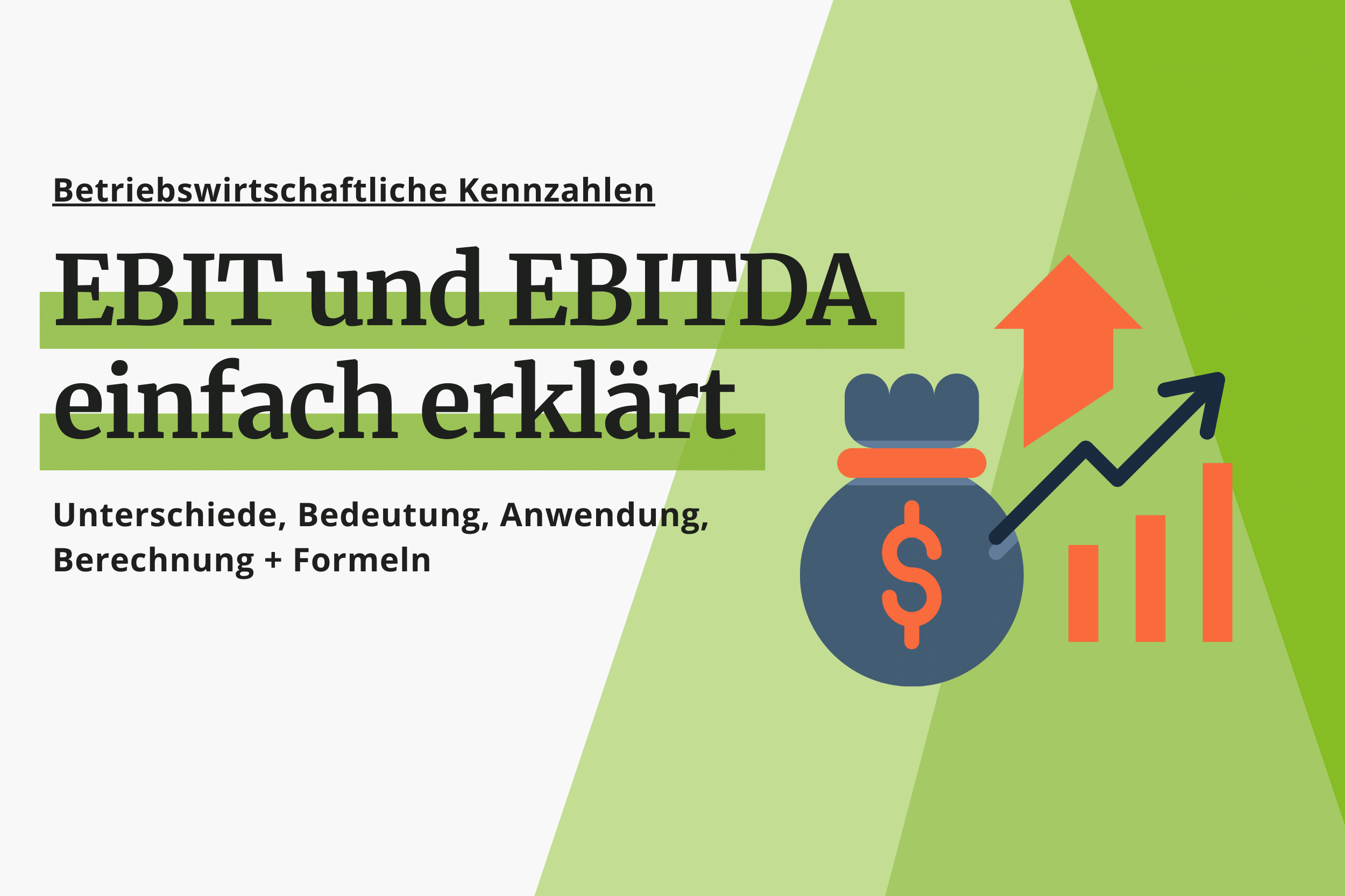 EBIT und EBITDA: Berechnung, Formel & Bedeutung 🥇
