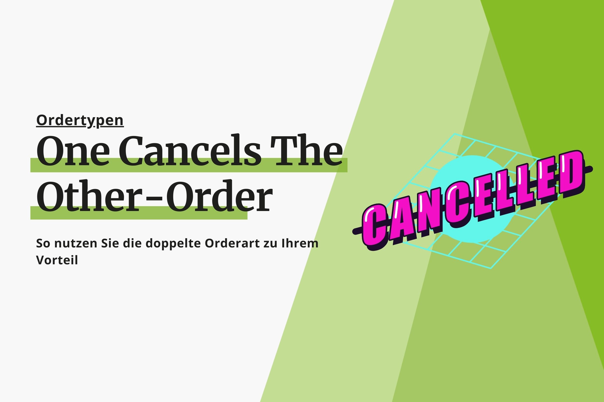 One Cancels The Other: Kombination aus zwei Wertpapieraufträgen